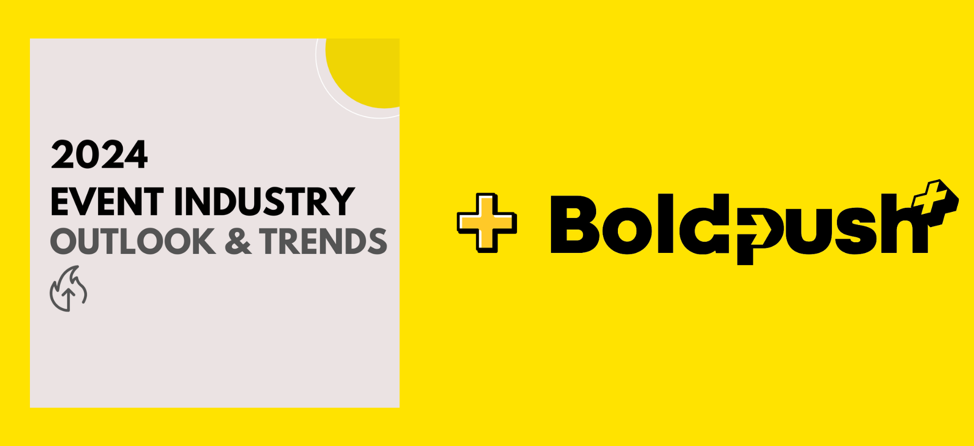 2024 Event Outlook & Trends PLUS Boldpush+