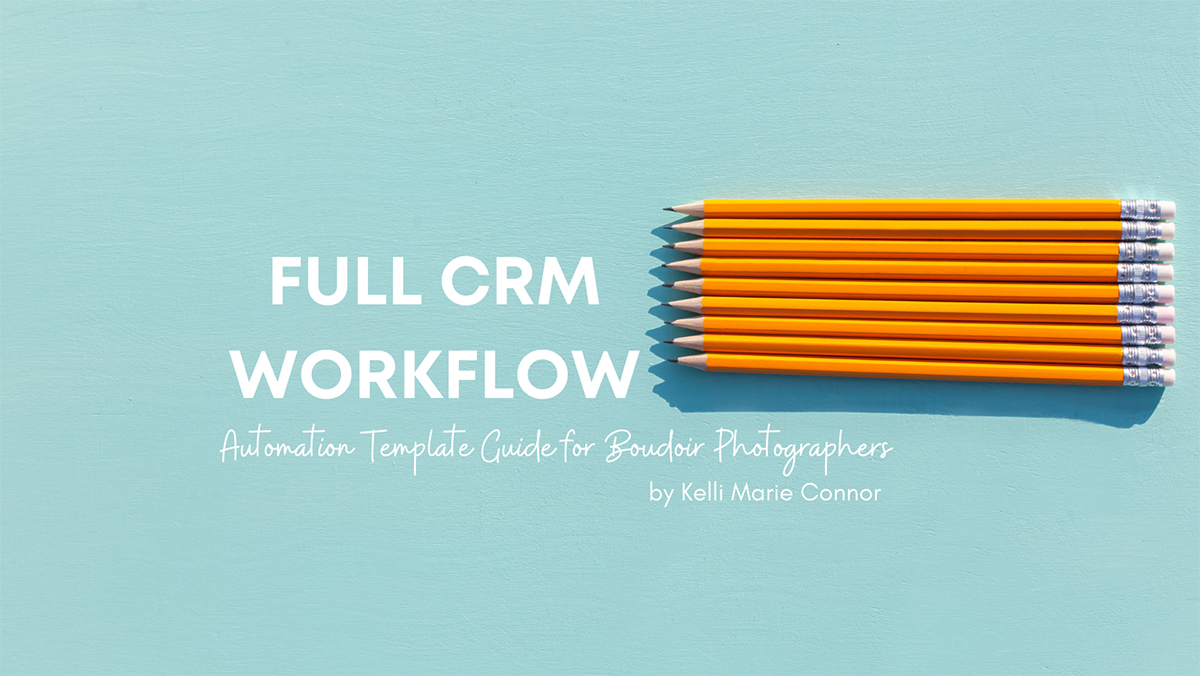 Full Client Workflow - Automate Your CRM from Inquiry to Delivery