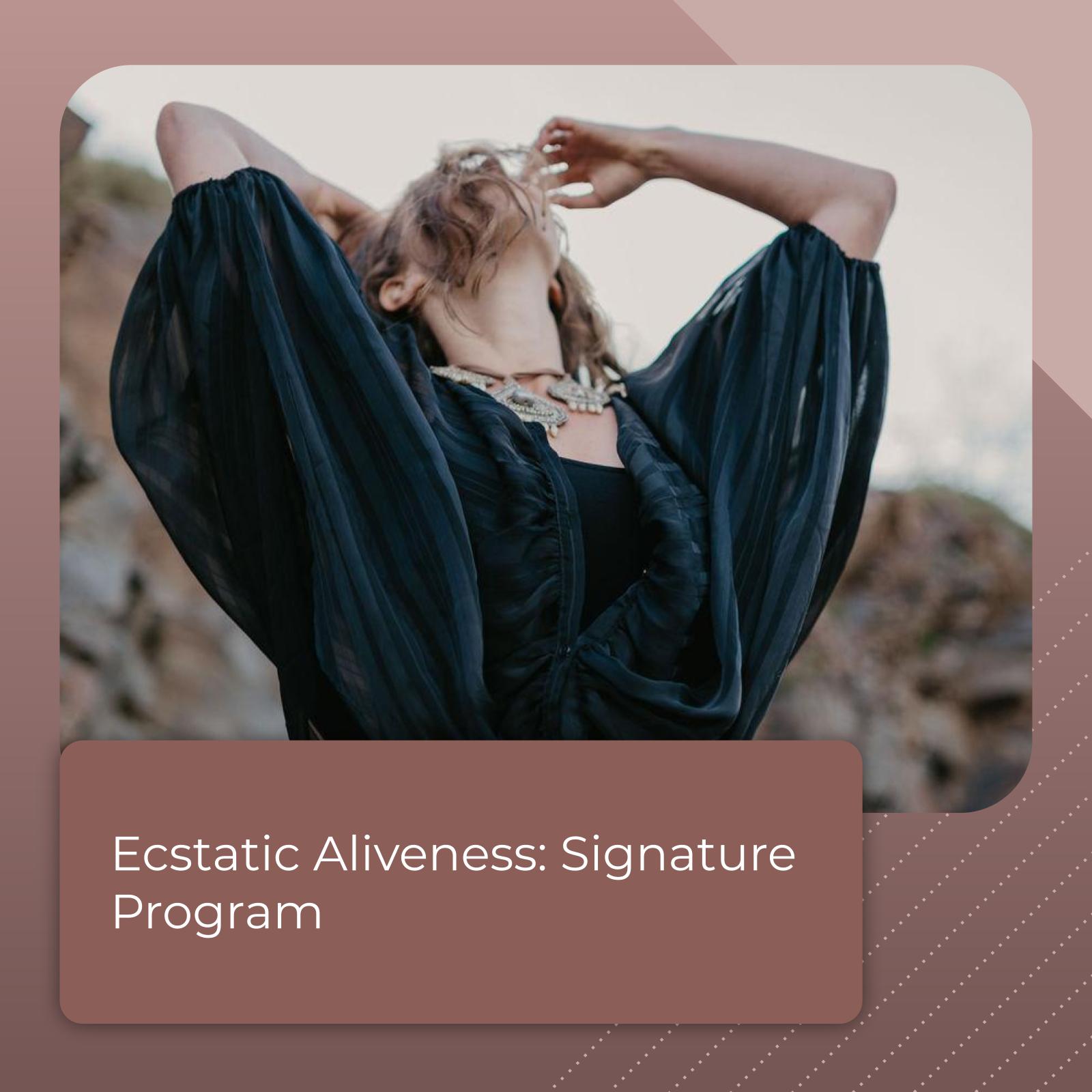 Ecstatic Aliveness