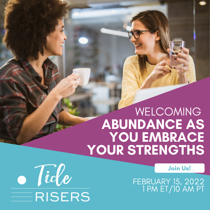 Welcoming Abundance as You Embrace Your Strengths with Tide Risers