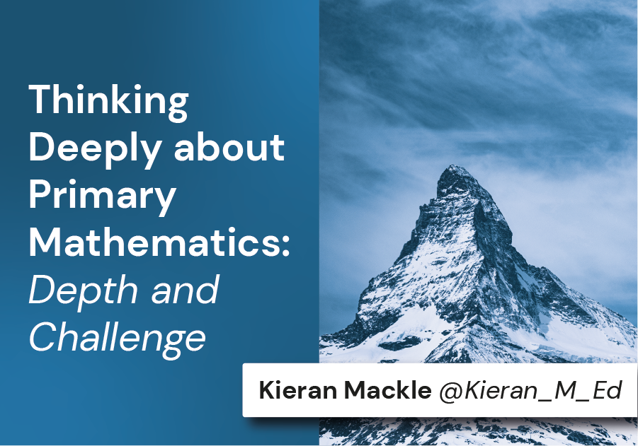Thinking Deeply about Primary Mathematics: Depth and Challenge