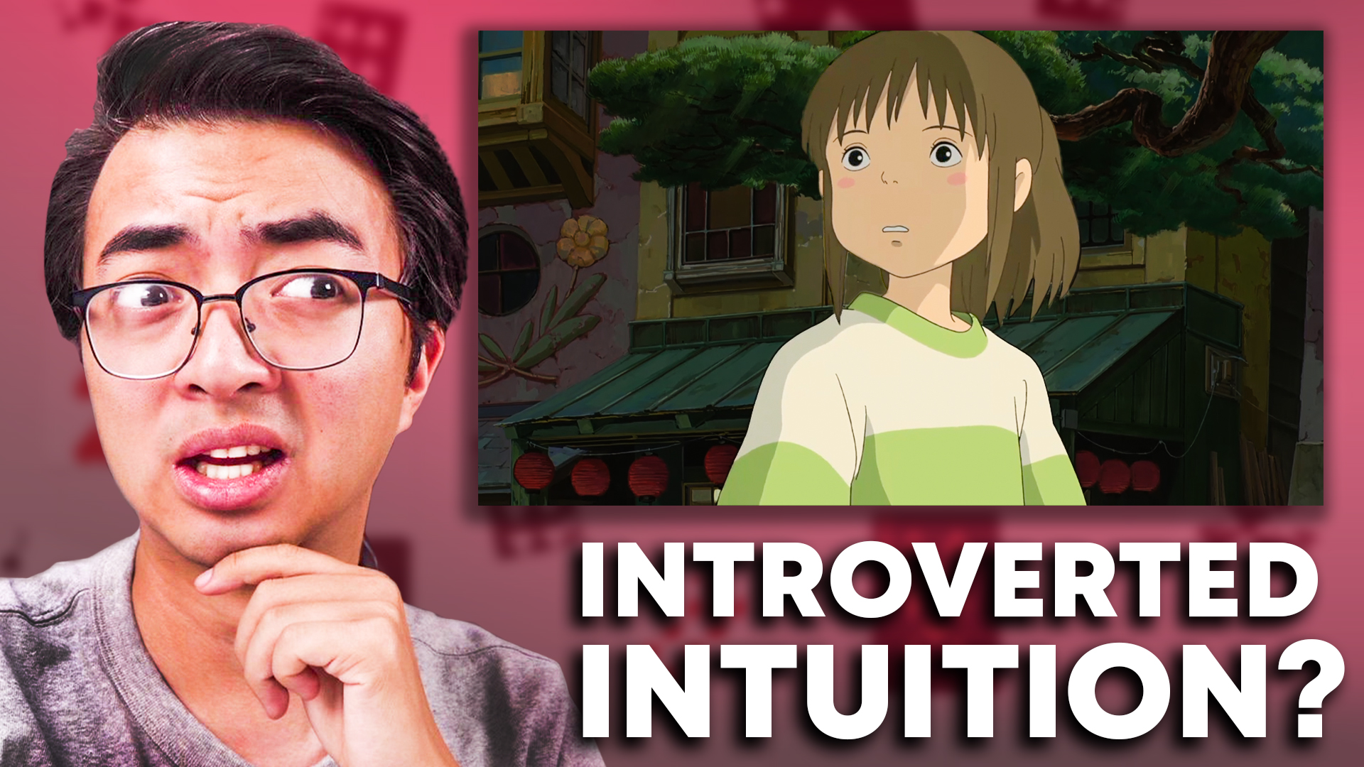 Why does Introverted Intuition seem paranoid? | ft. Spirited Away (27 min)