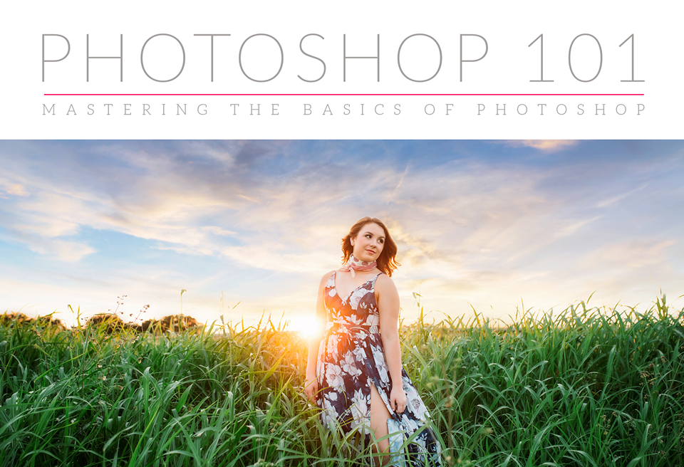Photoshop 101: Mastering the Basics of Photoshop