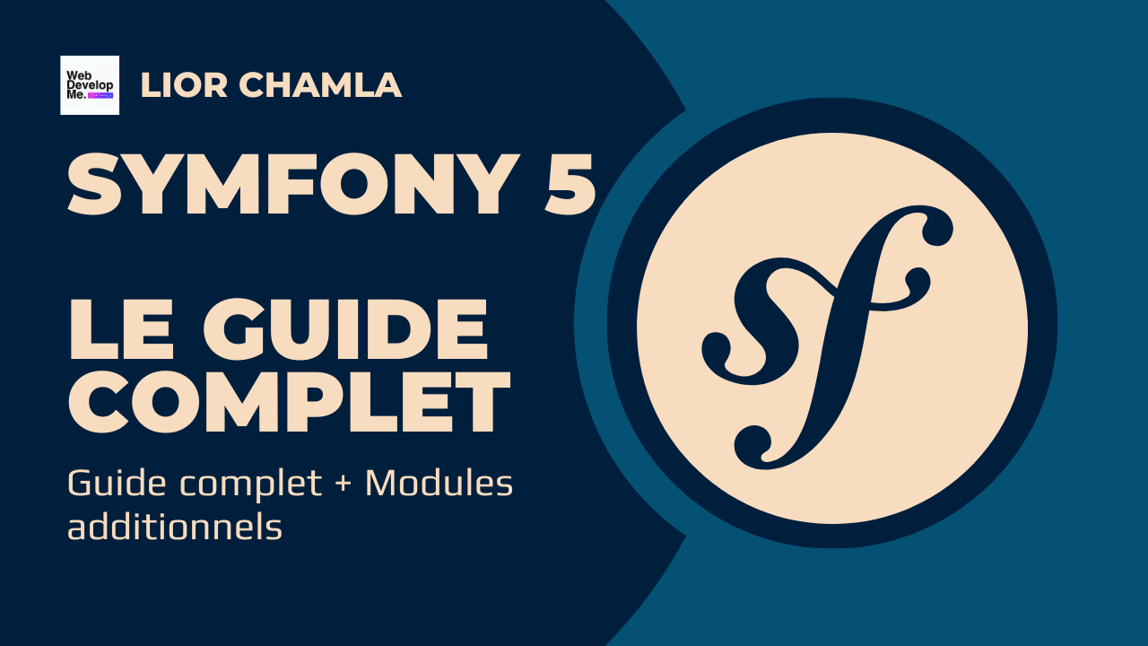 Symfony 5 : le guide complet
