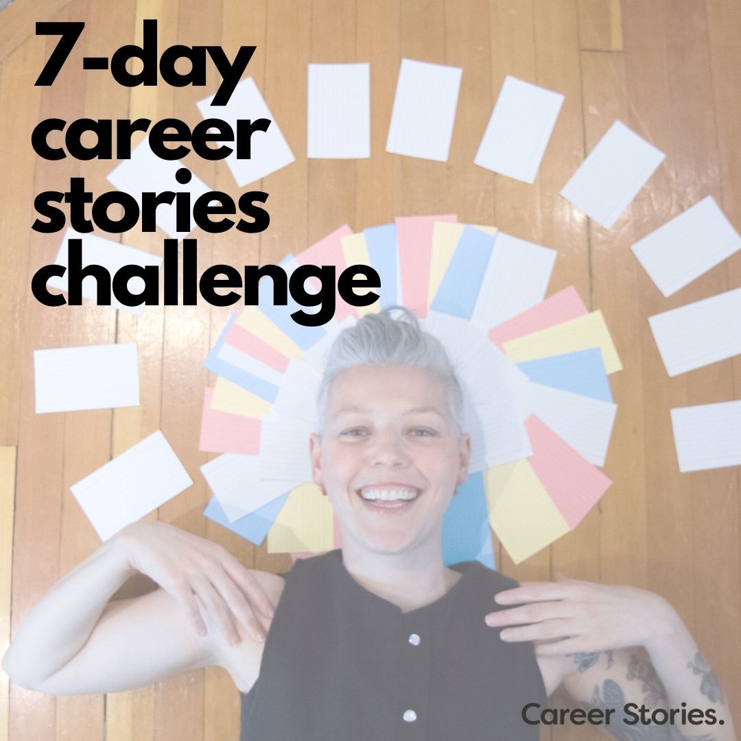 The 7-day Career Stories Challenge