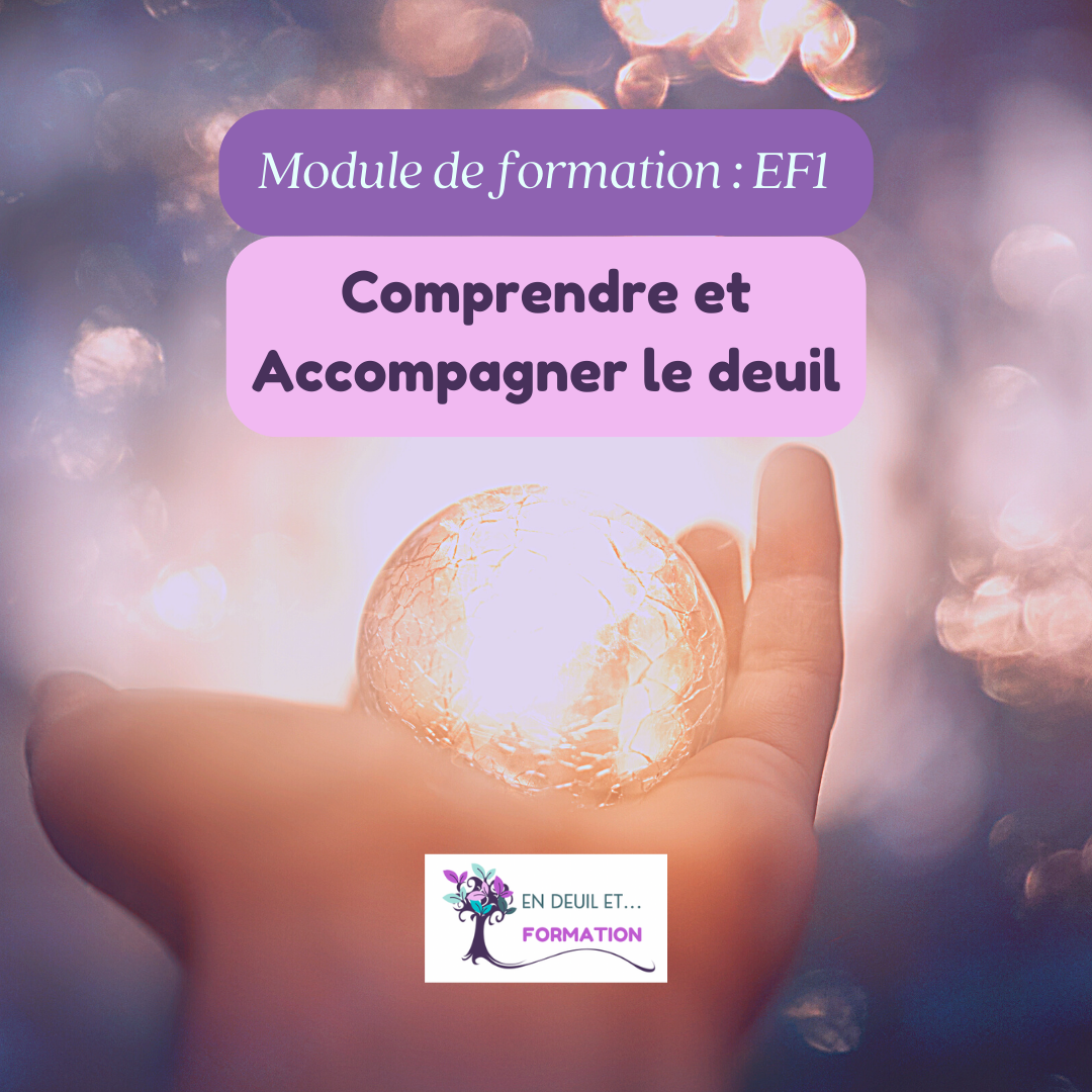 Comprendre et Accompagner le deuil (EF1)