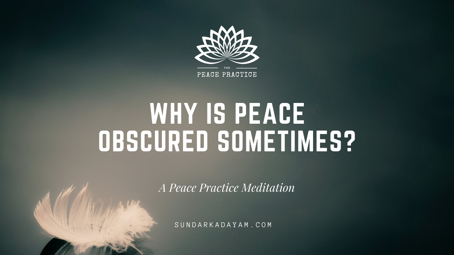 The Peace Practice - Simple Meditation To Cultivate Inner Peace