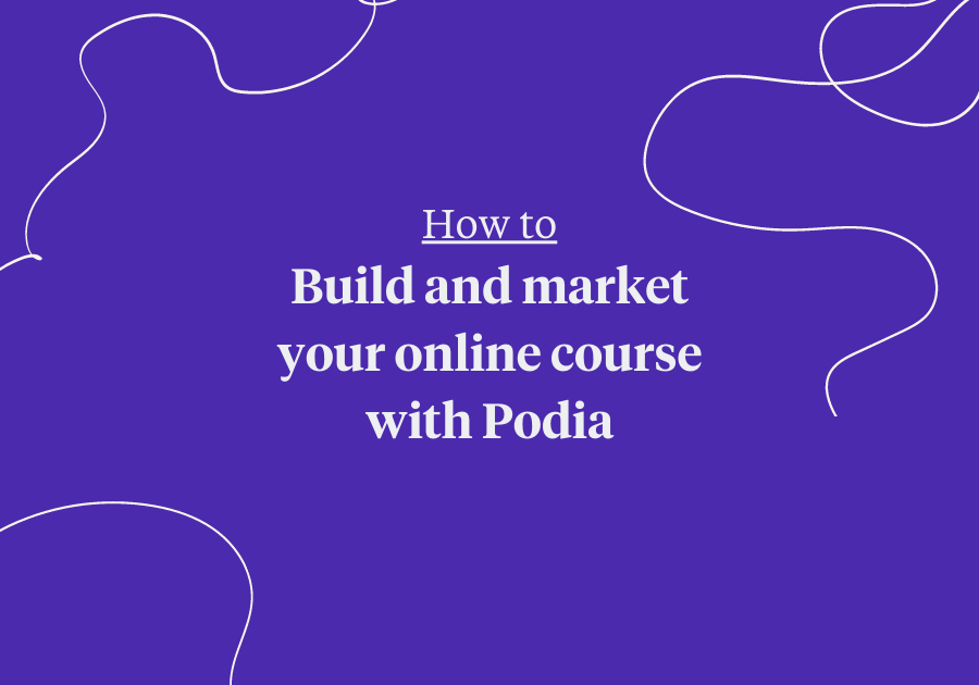 Build your online course with Podia