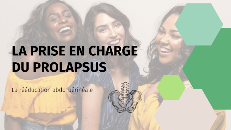 Prise en charge du prolapsus génital en rééducation