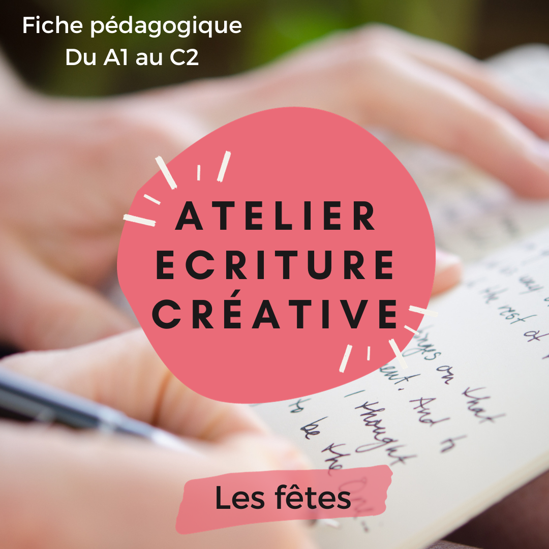 Fiche pédagogique : Ecriture créative "Les fêtes"
