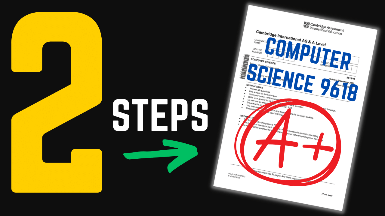 2 Steps to Score A in A Level Computer Science