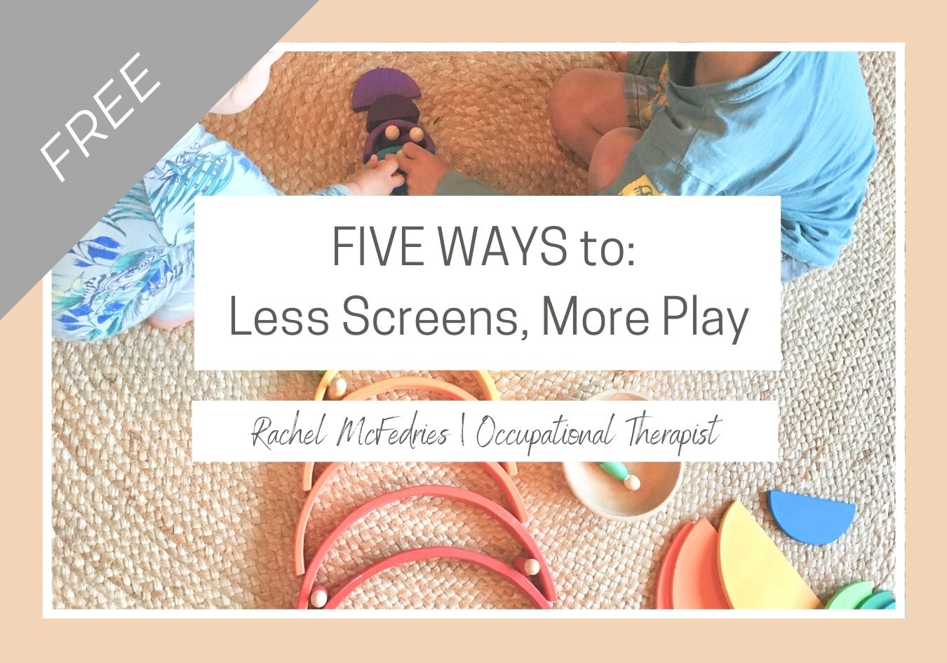 Five Ways to Less Screens, More Play