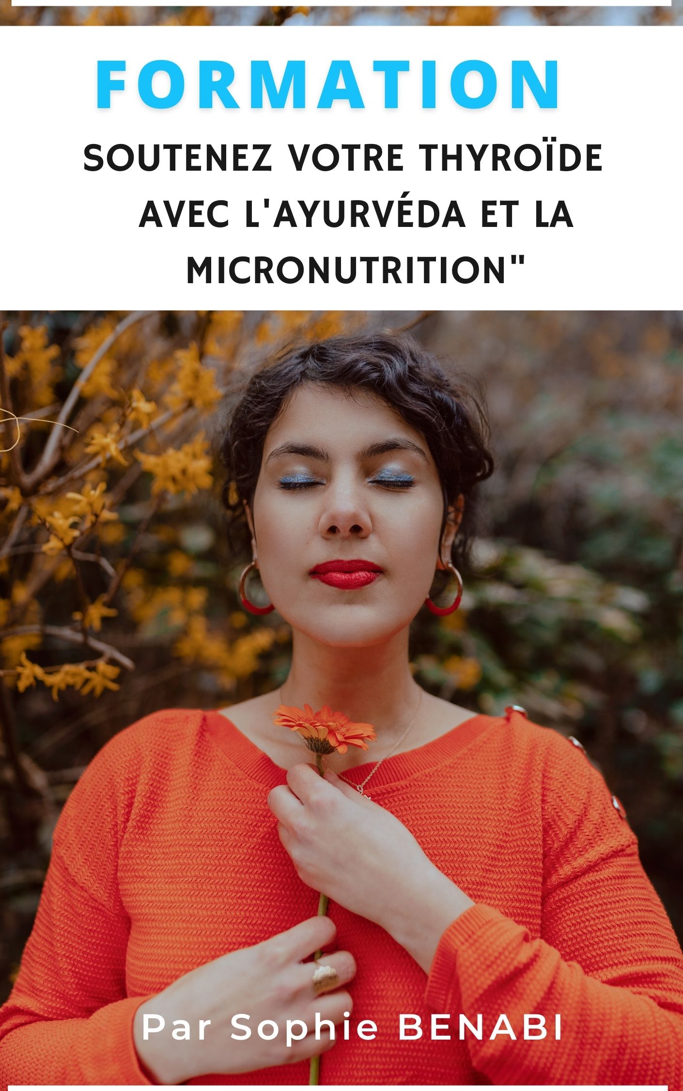 Formation Soutenez Votre Thyro de Avec L Ayurv da Et La Micronutrition