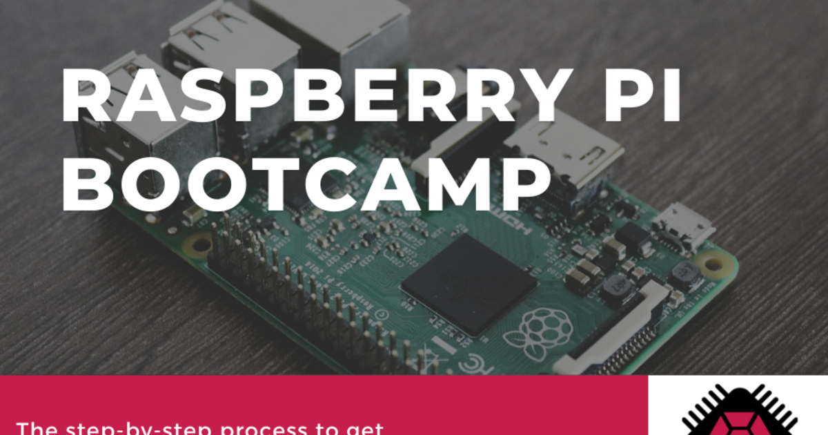 Raspberry Pi Bootcamp 