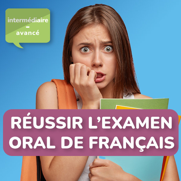 PASS THE FRENCH ORAL EXAM (A2-B1)