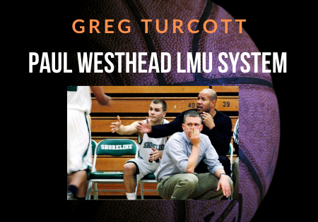 Greg Turcott LMU Paul Westhead System