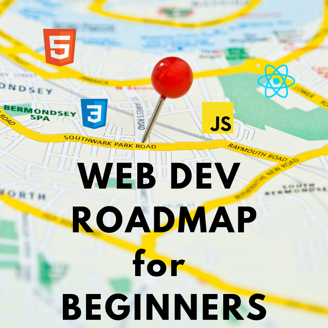 Web Dev Roadmap for Beginners Web Dev Roadmap for Beginners