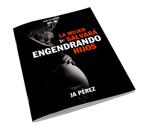 La Mujer se Salvará Engendrando Hijos