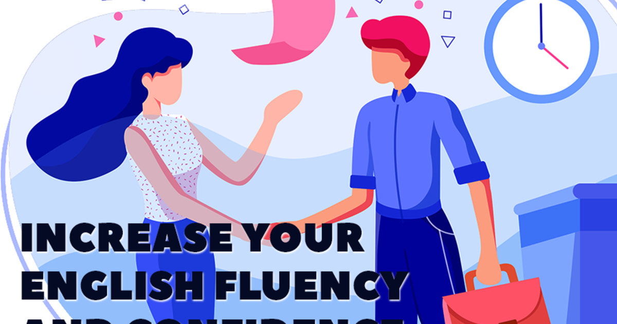 Increase your English Fluency and Confidence