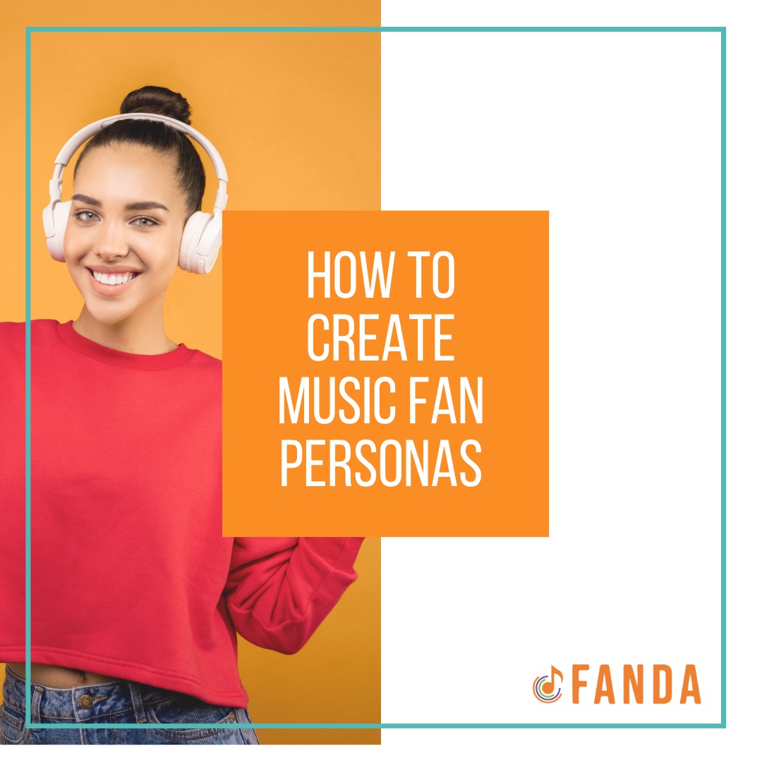 How to Create Music Fan Personas