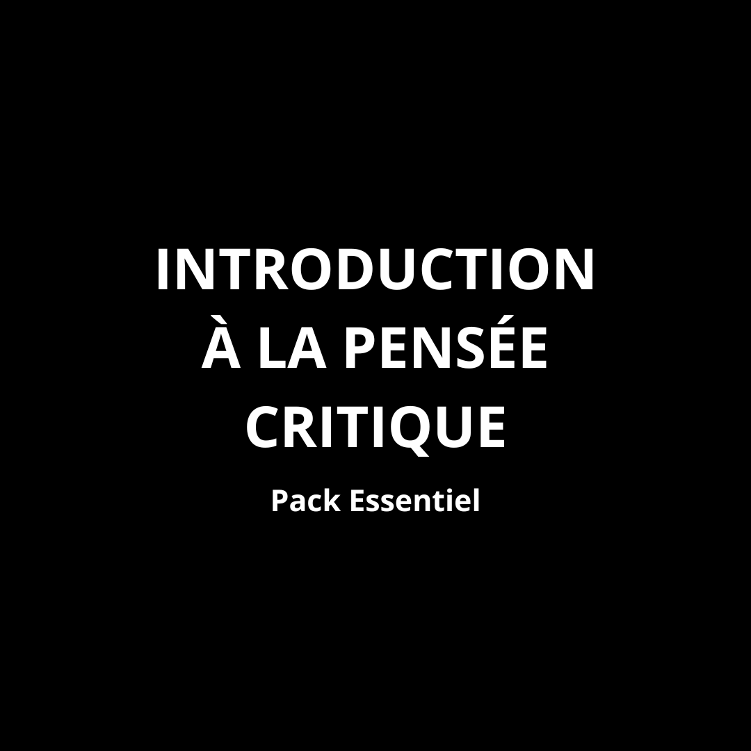 Introduction à la Pensée Critique : Comment les personnes intelligentes ...