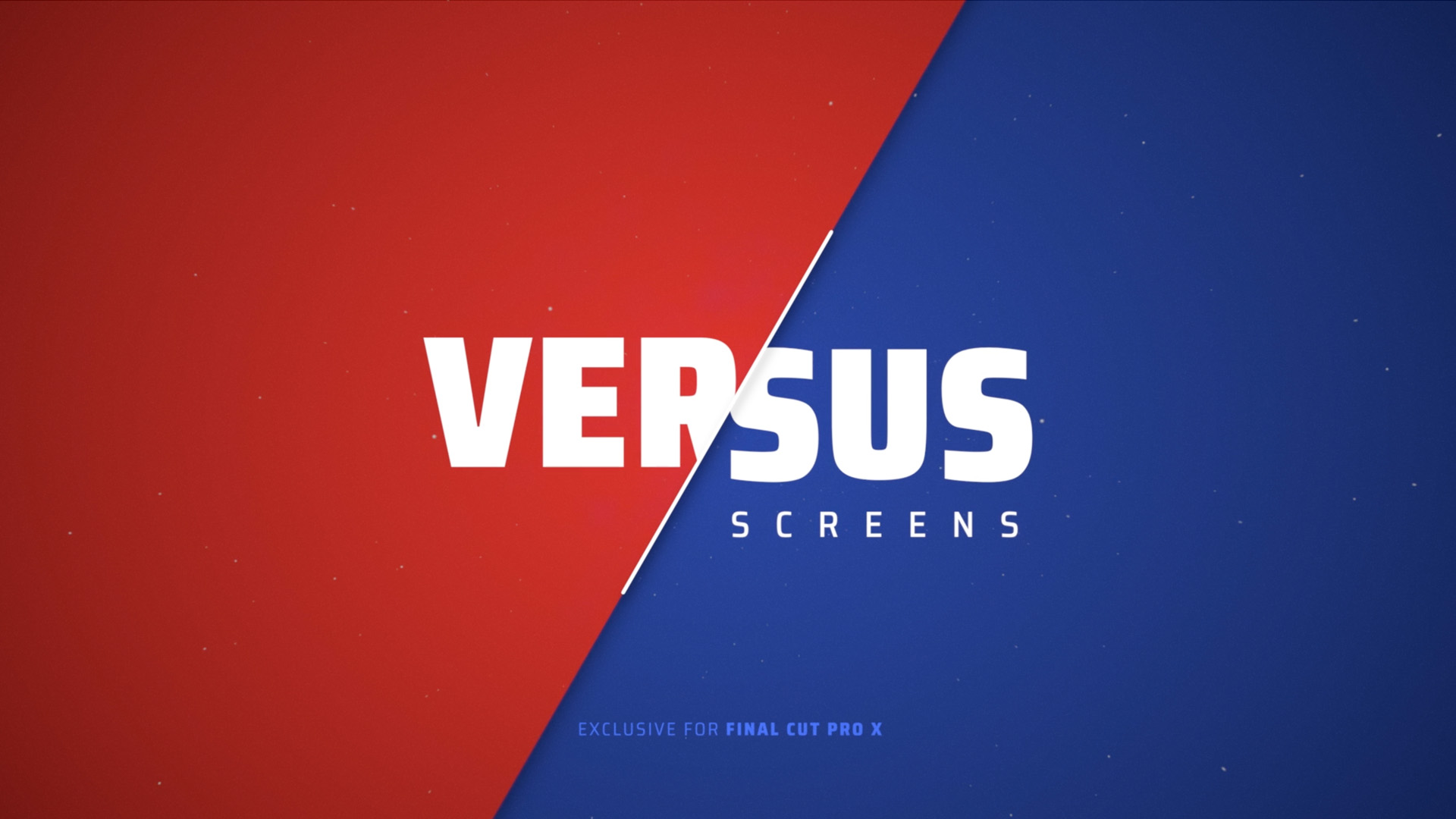 Versus Screens