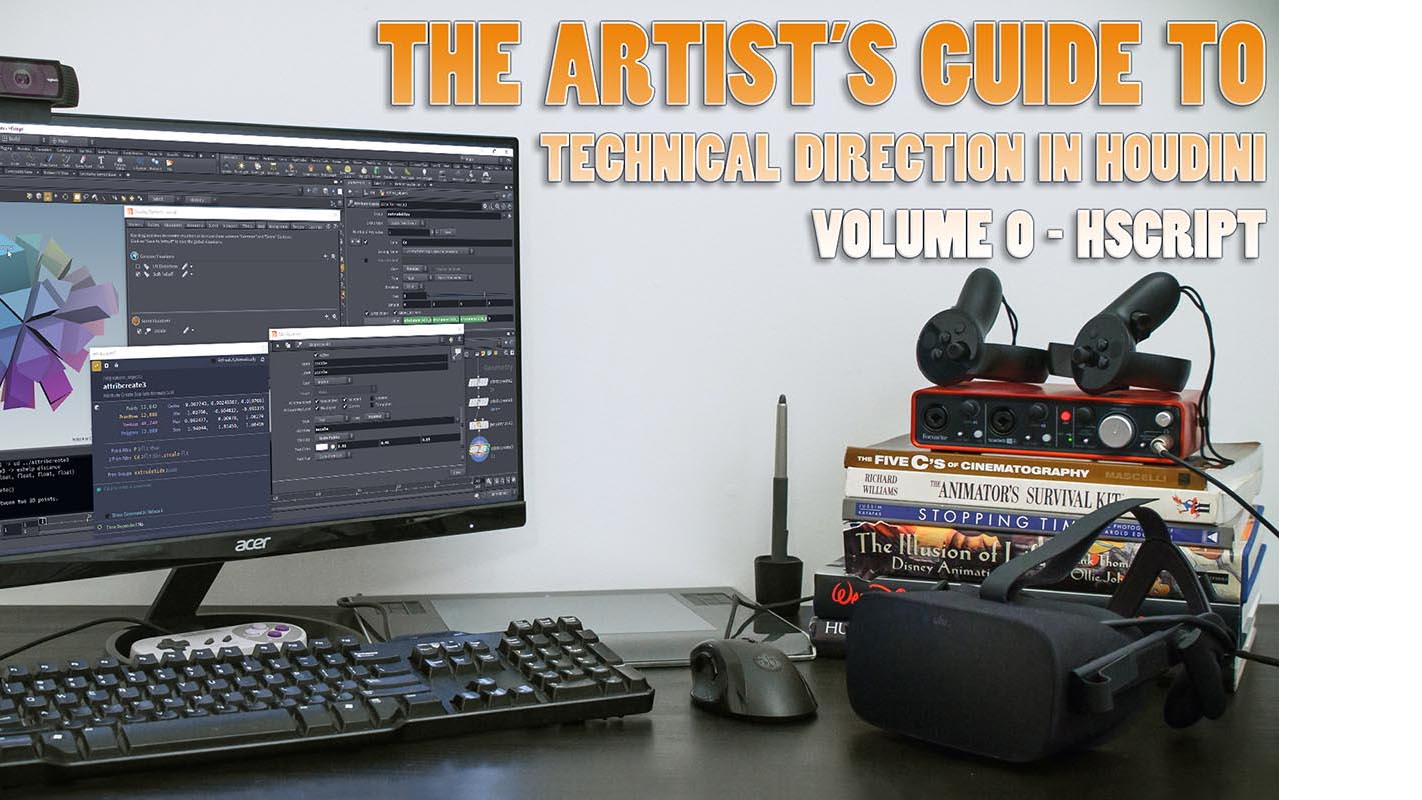 The Artist's Guide to Technical Direction in Houdini: HScript