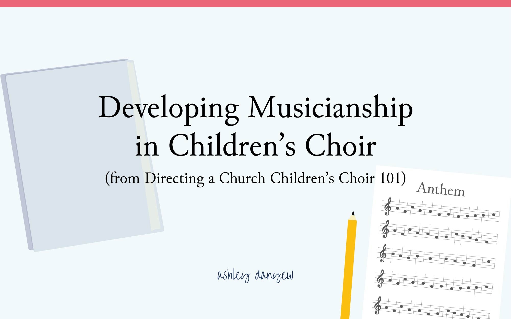 Developing Musicianship in Children's Choir