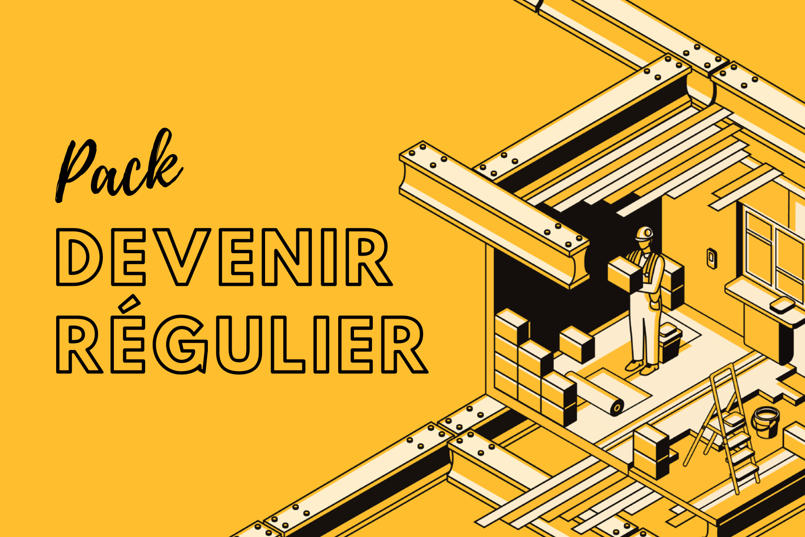 PACK DEVENIR RÉGULIER
