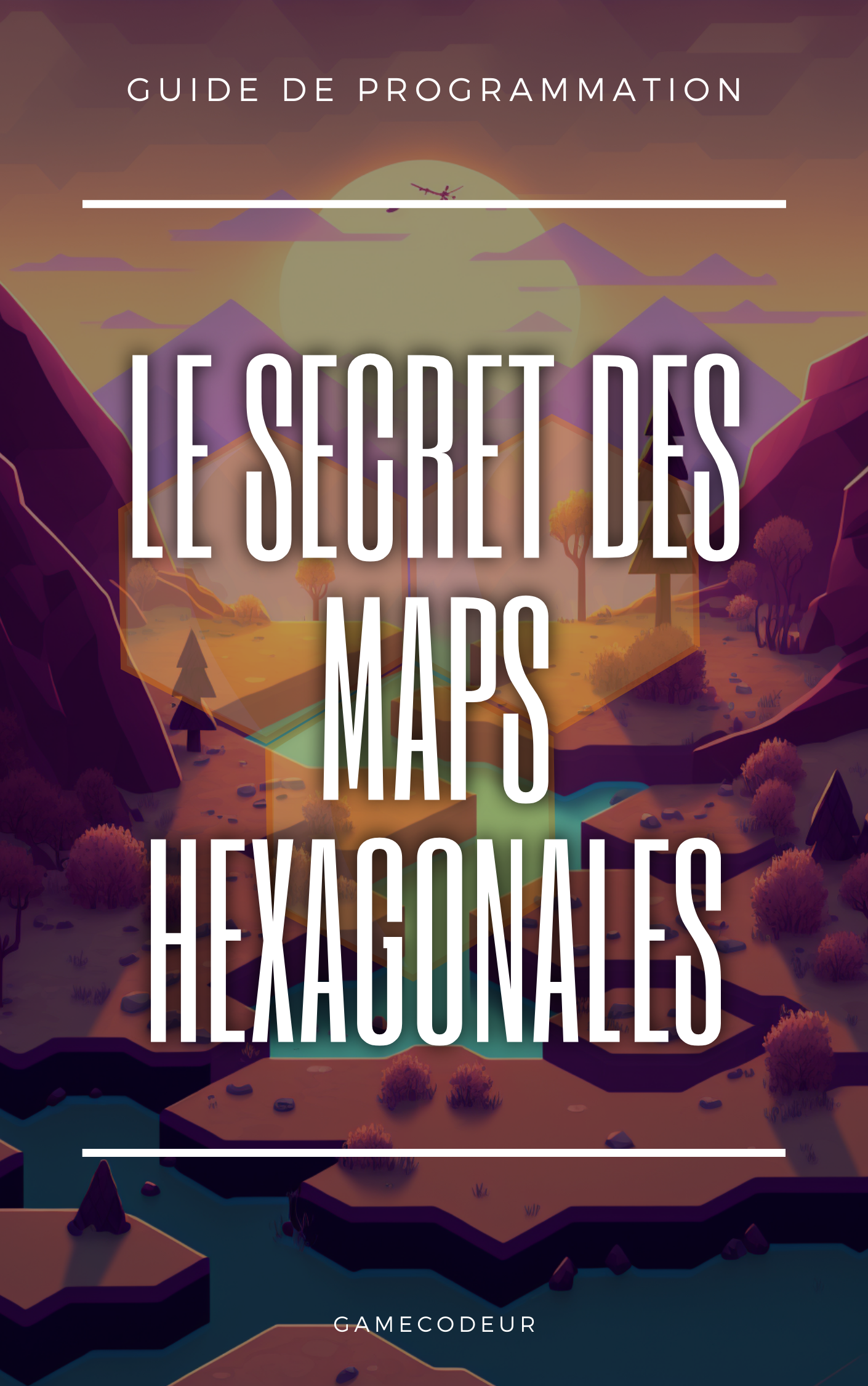 Guide de programmation : Le Secret des maps hexagonales - Version digitale