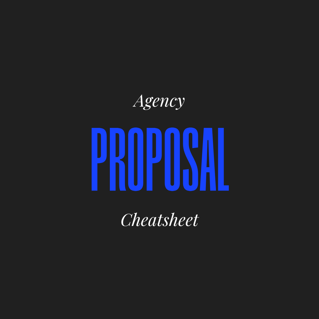 Agency Proposal Cheat Sheet
