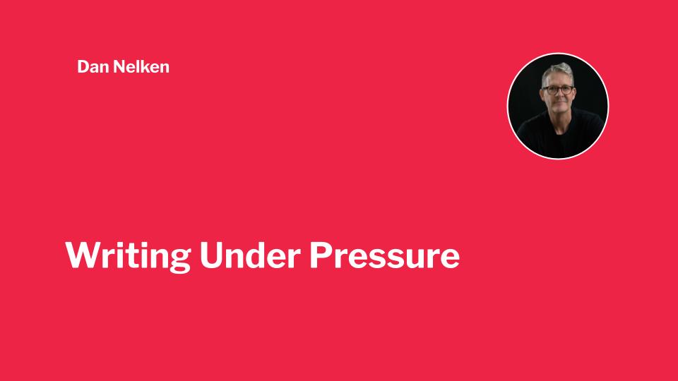 Writing Under Pressure