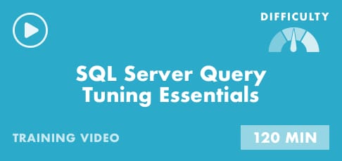 SQL Server Query Tuning Essentials