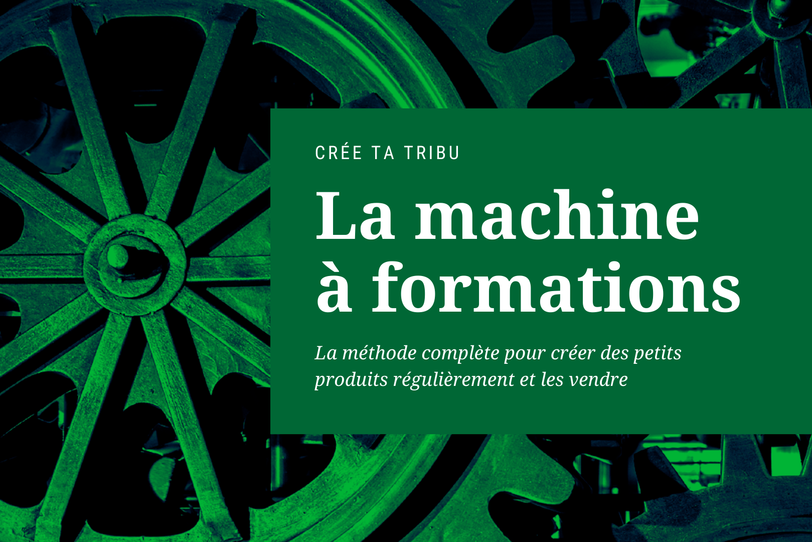 LA MACHINE À CRÉER DES FORMATIONS : La méthode complète pour créer des ...