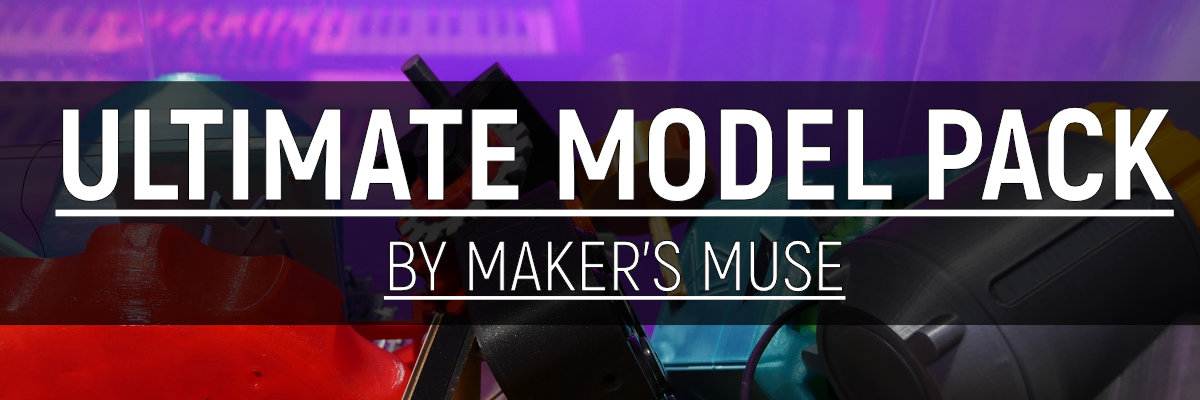 Maker's Muse Ultimate Model Pack