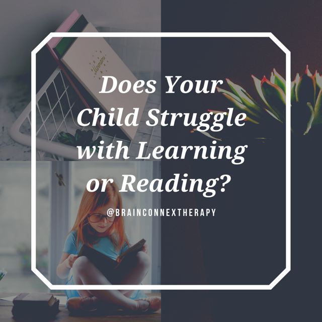 Does Your Child Struggle with Learning or Reading?