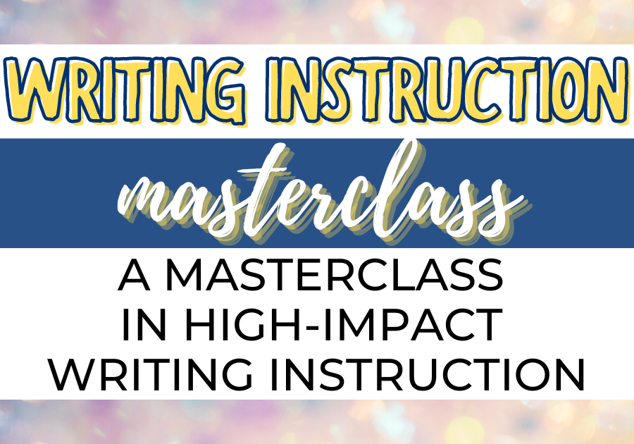 Streamline Writing Instruction Masterclass