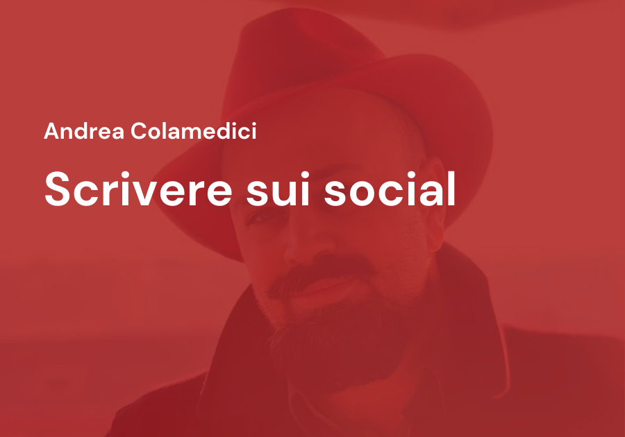 Andrea Colamedici | Scrivere sui social