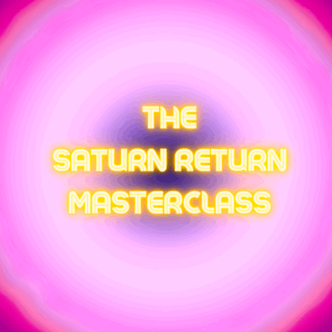 The Saturn Return Masterclass