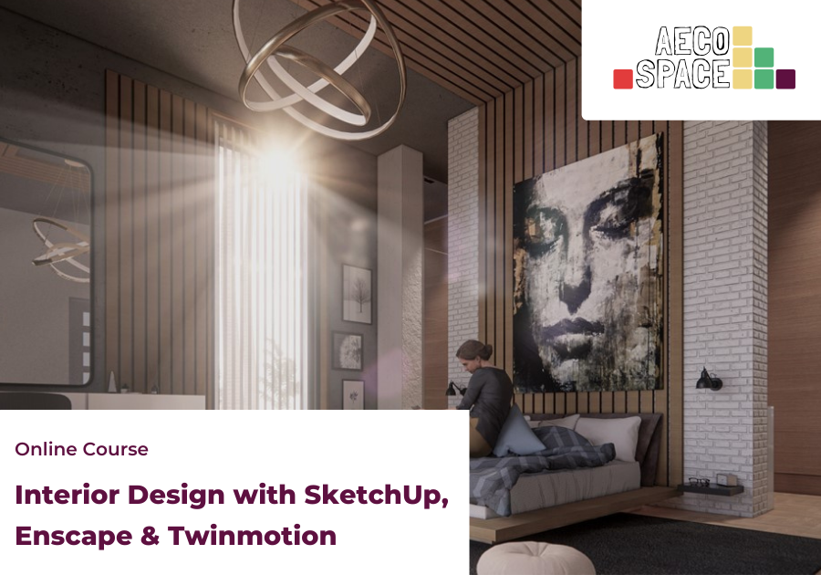 Interior Design with SketchUp, Enscape and Twinmotion