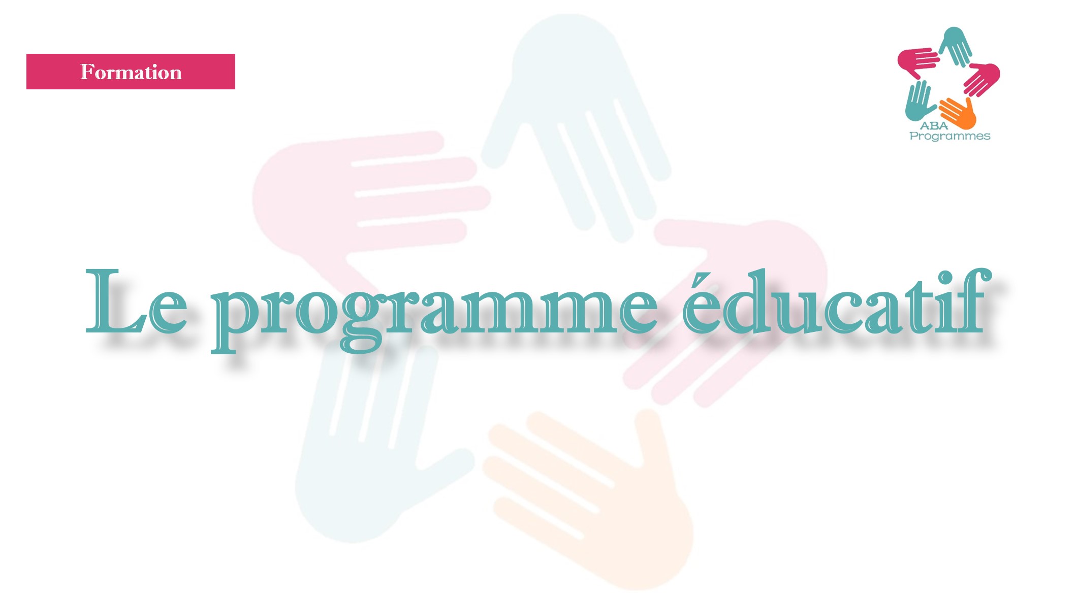 Le Programme Educatif