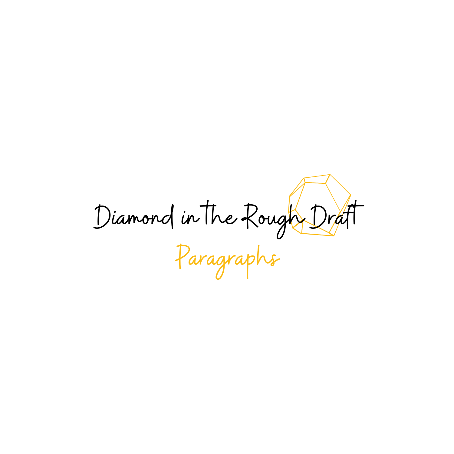 Diamond in the Rough Draft - Paragraphs starting 9/3/20