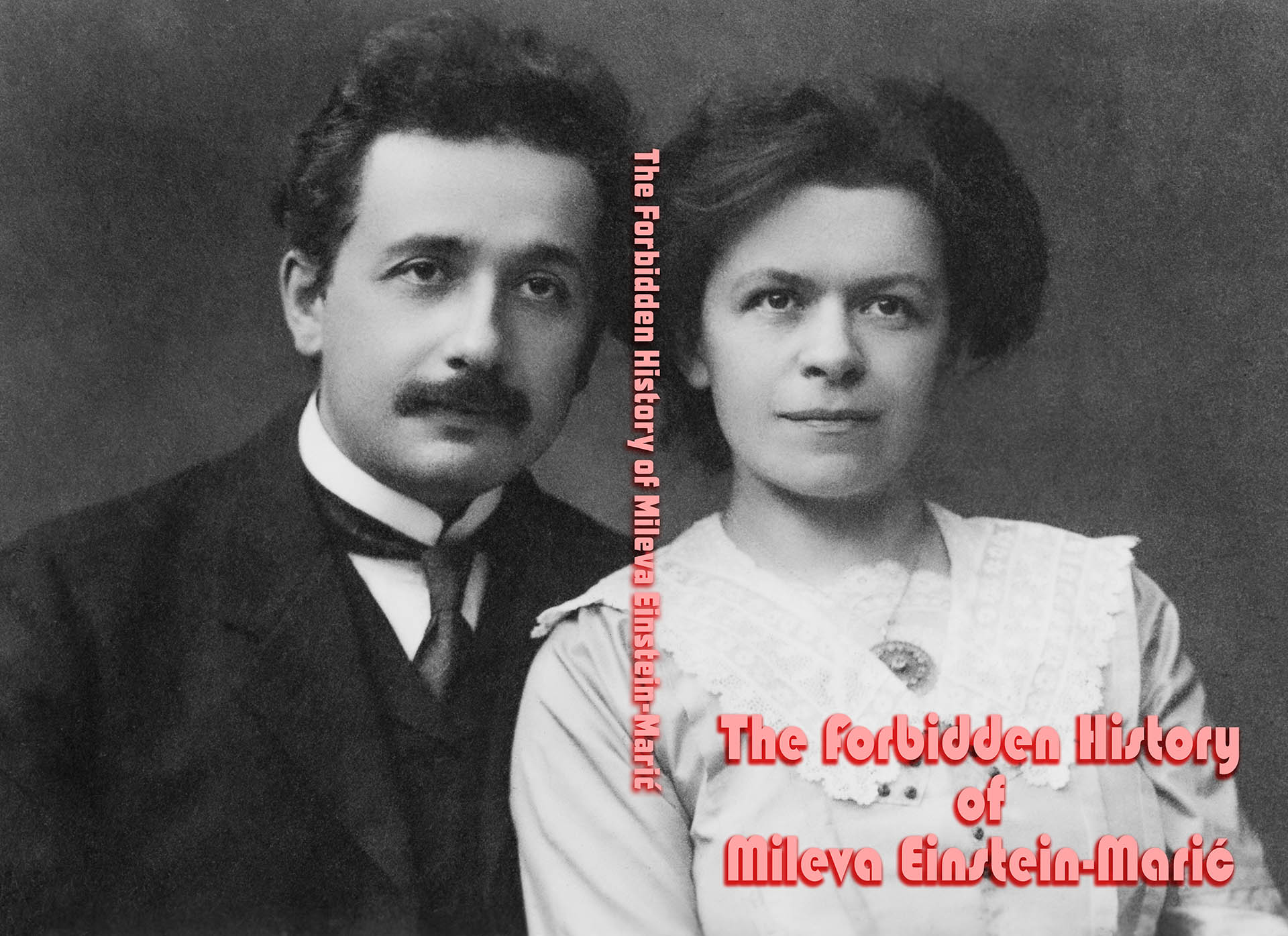 The Forbidden History of Mileva Einstein-Marić