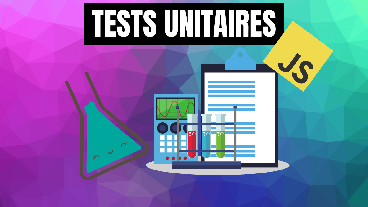 Les Tests Unitaires en Javascript