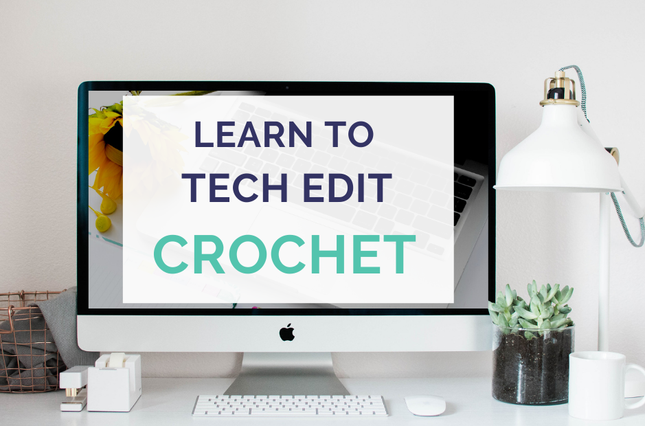 Learn To Tech Edit Crochet