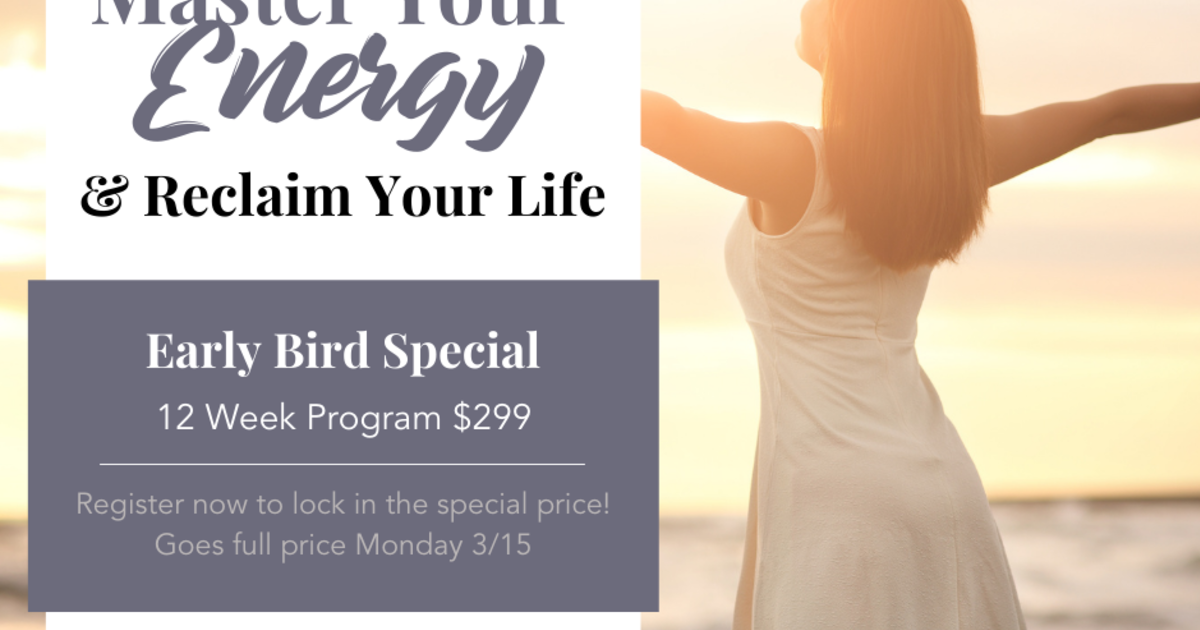 Master Your Energy & Reclaim Your Life