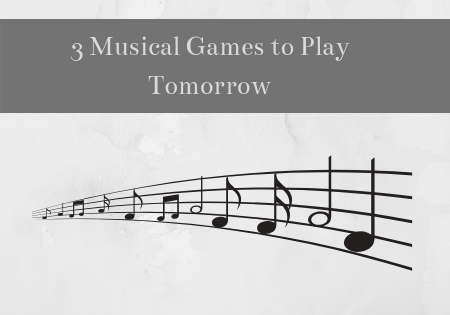 3 Musical Games to Play Tomorrow