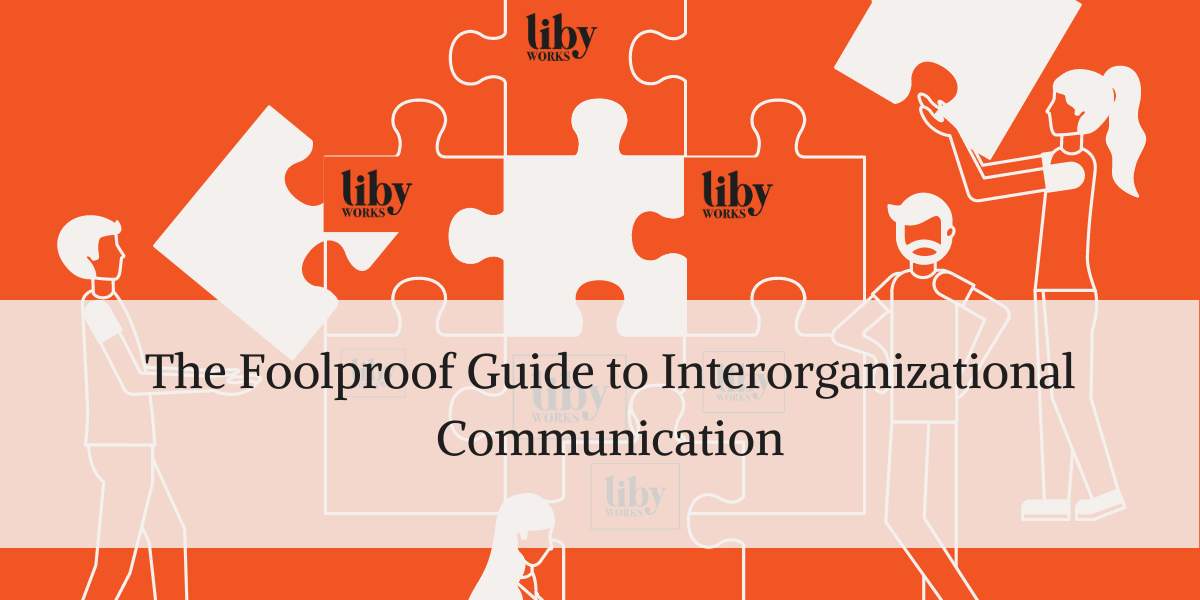 The Foolproof Guide to Interorganizational Communication