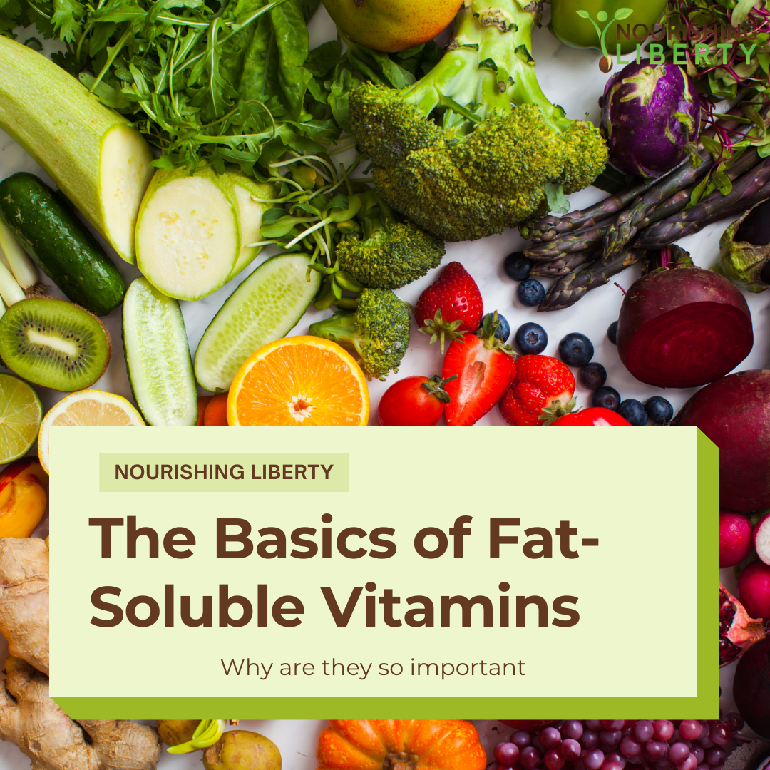 The Basics Of Fat Soluble Vitamins