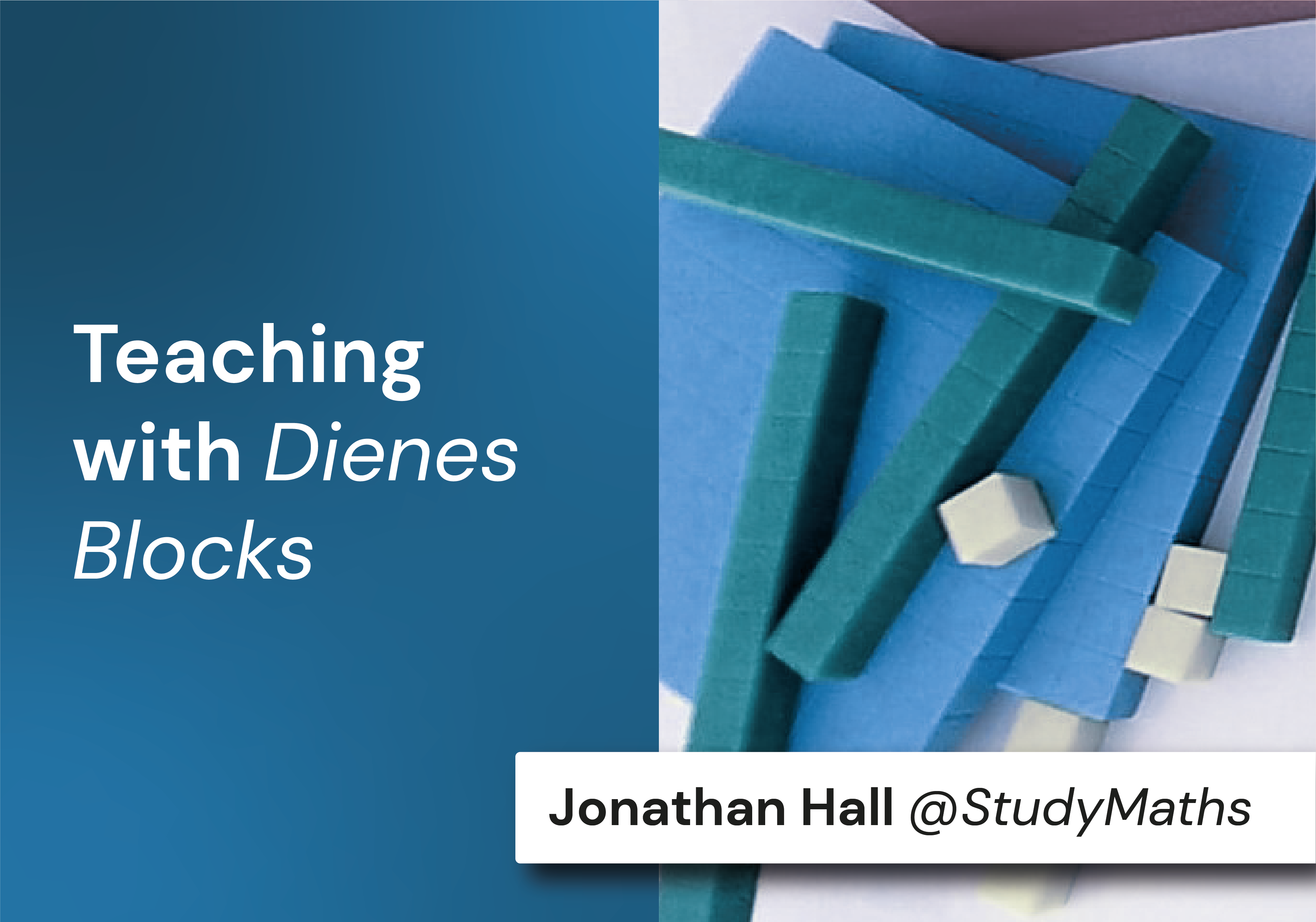 Teaching with Dienes Blocks